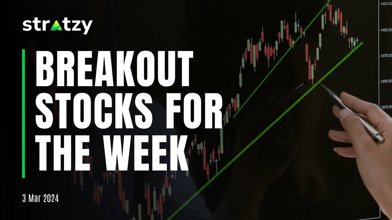 Breakout stocks for next week - 3rd March || Stocks for March 2024 ...