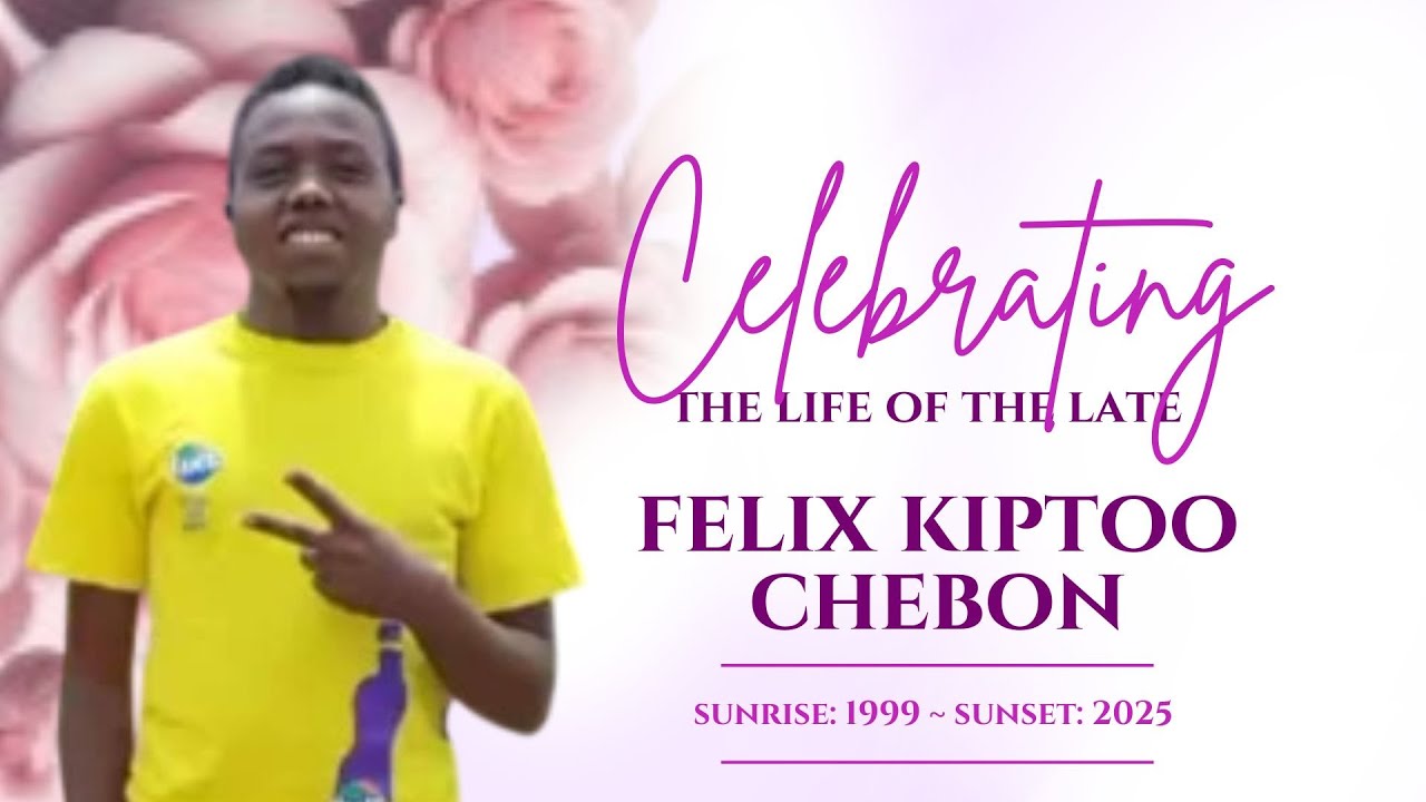 In Loving Memory of The Late Felix Kiptoo Chebon - YouTube