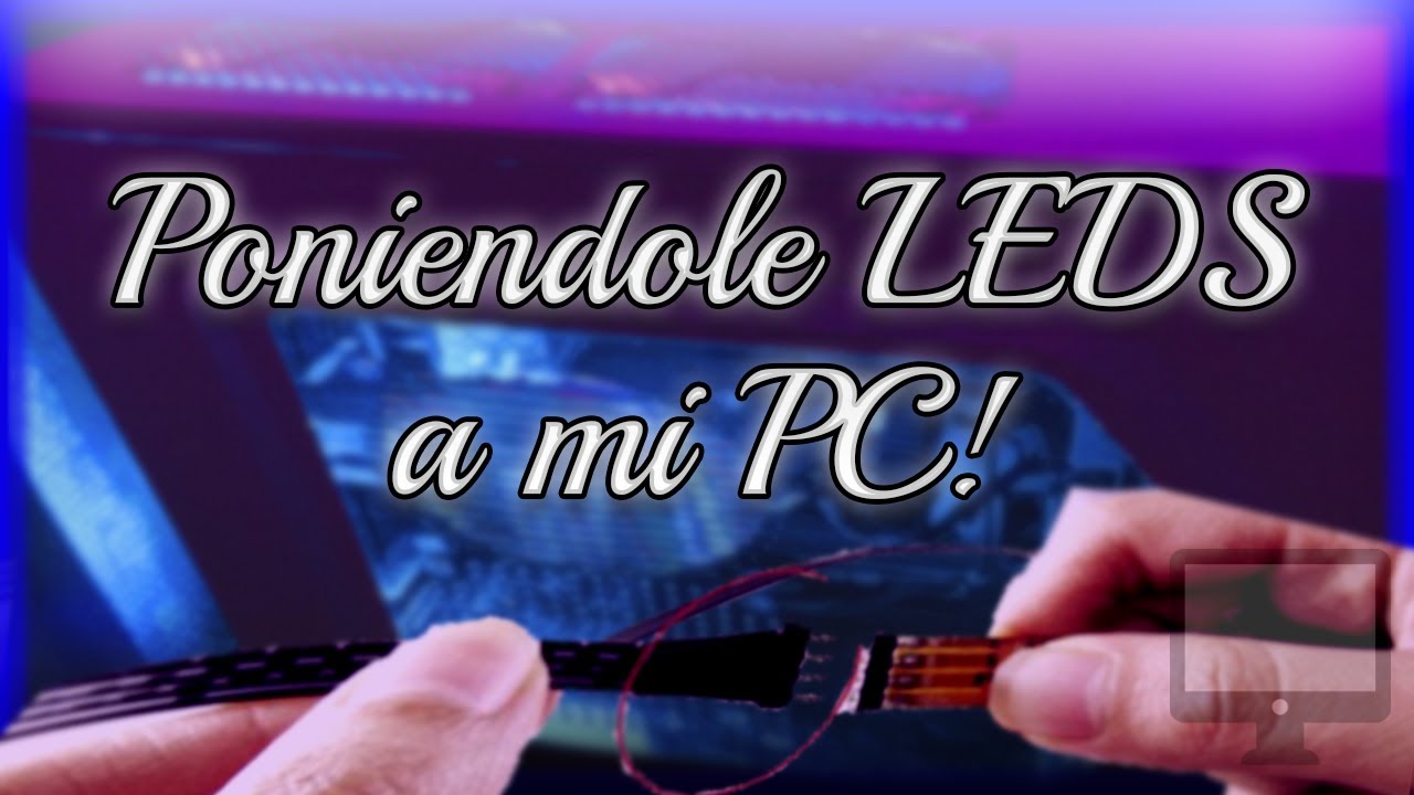 ¿Como instalé LEDS en mi PC? | COMPUTACIÓN | GIAN - YouTube