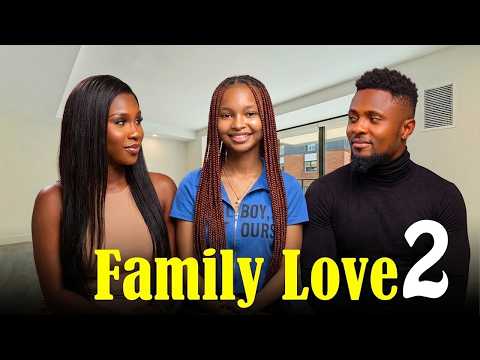 FAMILY LOVE 2 - 2026 Latest Nigerian Movie - MAURICE SAM/SONIA UCHE MOVIE
