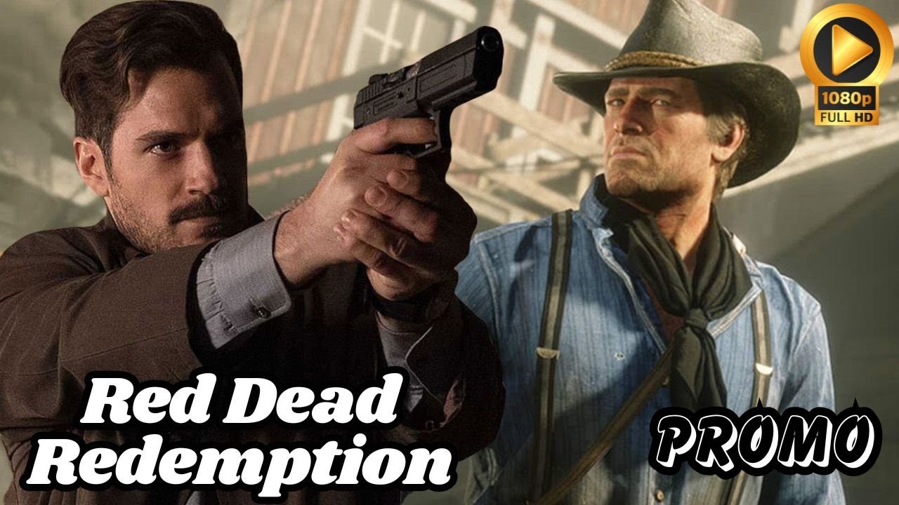 Red Dead Redemption: Live Action – Full Trailer Details information ...