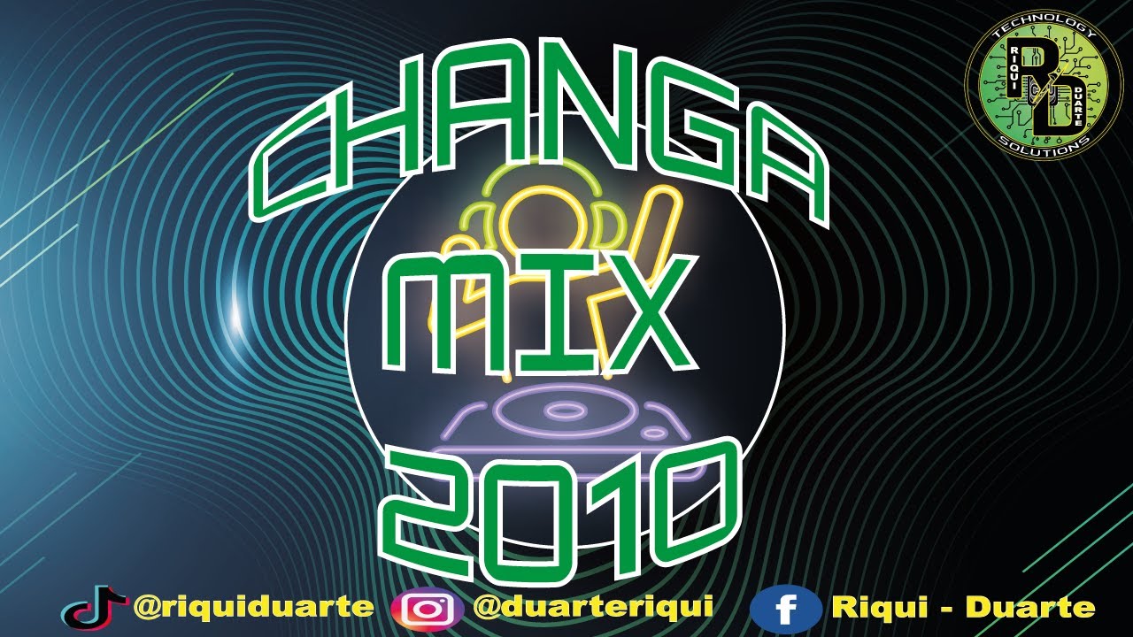 CHANGA MIX 2010 - SIN TIPS - YouTube