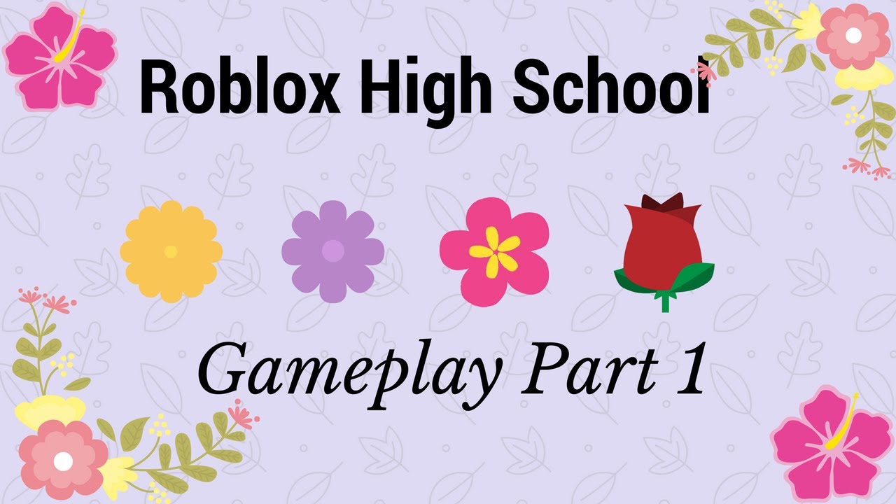 Roblox high school game play part 1 - YouTube