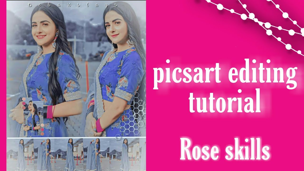 Picsart Editing Tutorial ||Editing|| Rose skills - YouTube