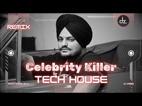 CELEBRITY KILLER | Sidhu Moose Wala | Dj Zabbi | REMIX #dz