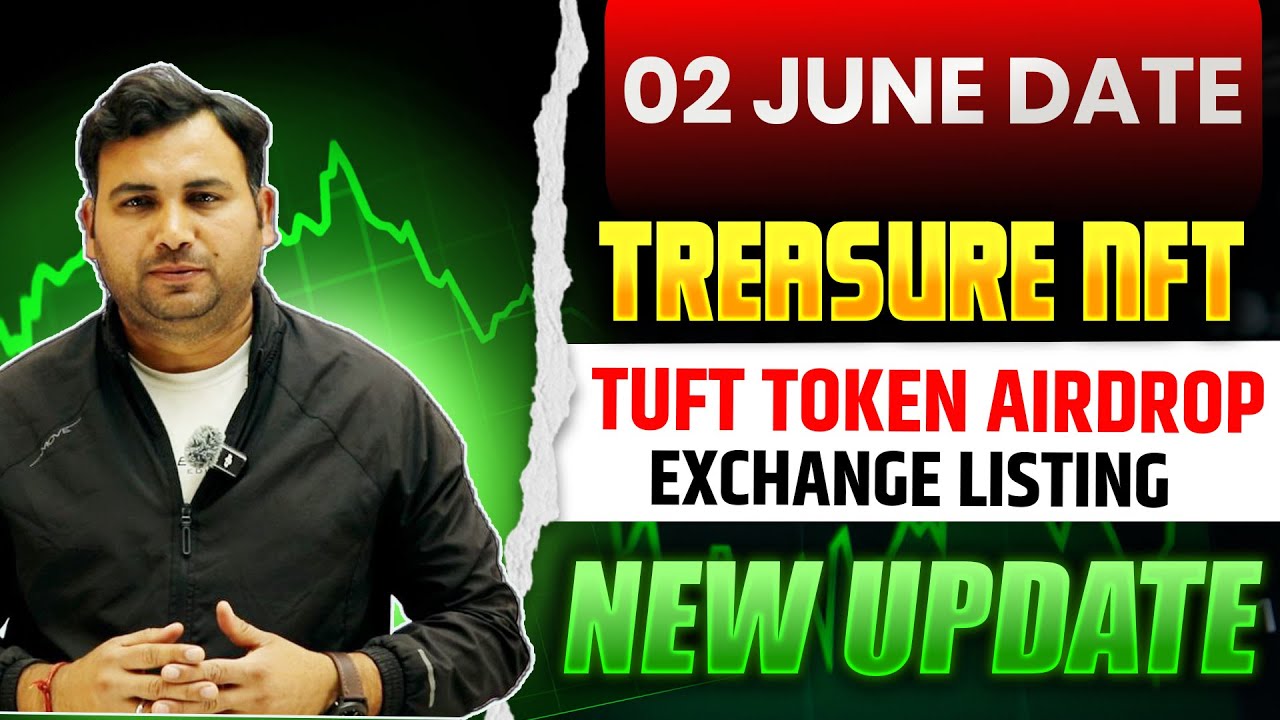 Treasure NFT | Treasure Nft New Update Today | Tuft Token Airdrop ...