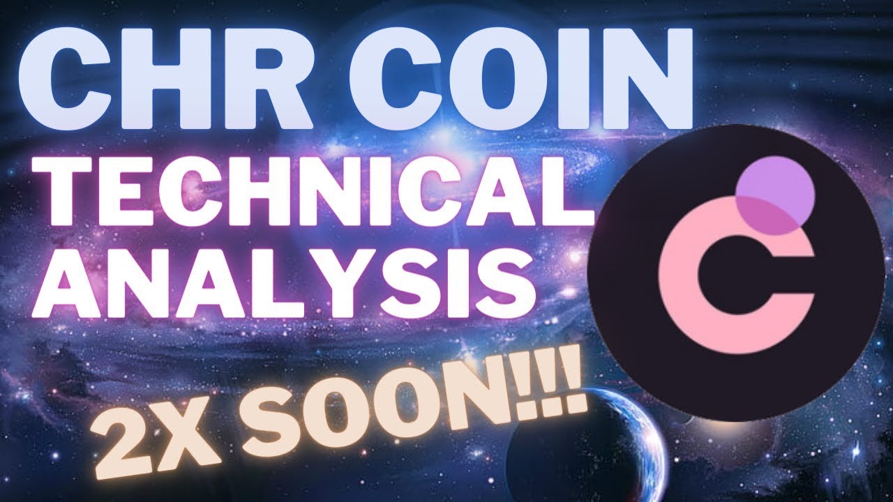 CHR Coin UPDATE | CHR Coin Technical Analysis | CHR Coin Price ...
