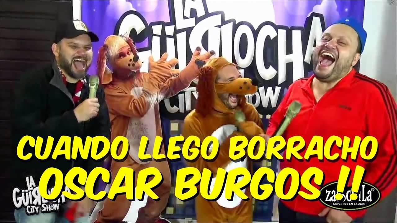 Perro Guarumo "Cuando llego Borracho Oscar Burgos" La Guirlocha Ep.12 ...