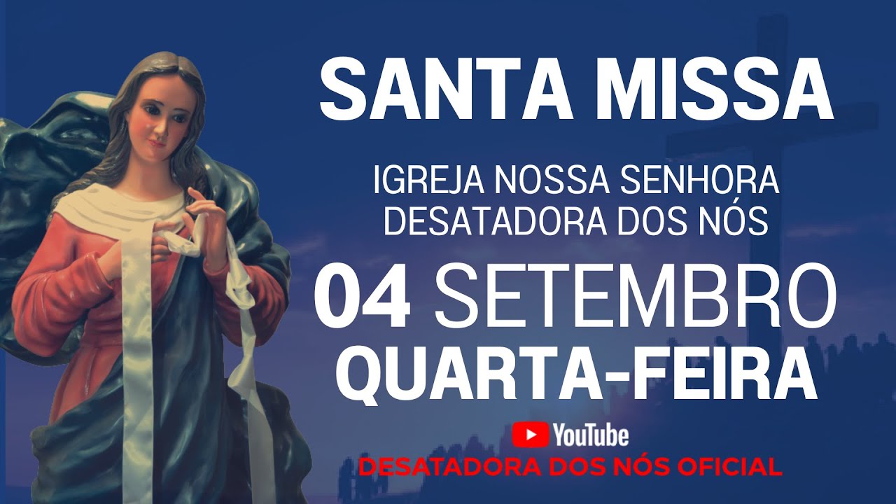 22ª Semana do Tempo Comum | Quarta-feira | Igreja Maria Desatadora Dos ...