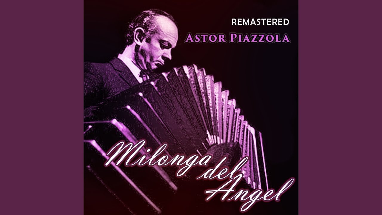 Milonga del Ángel (Remastered) - YouTube