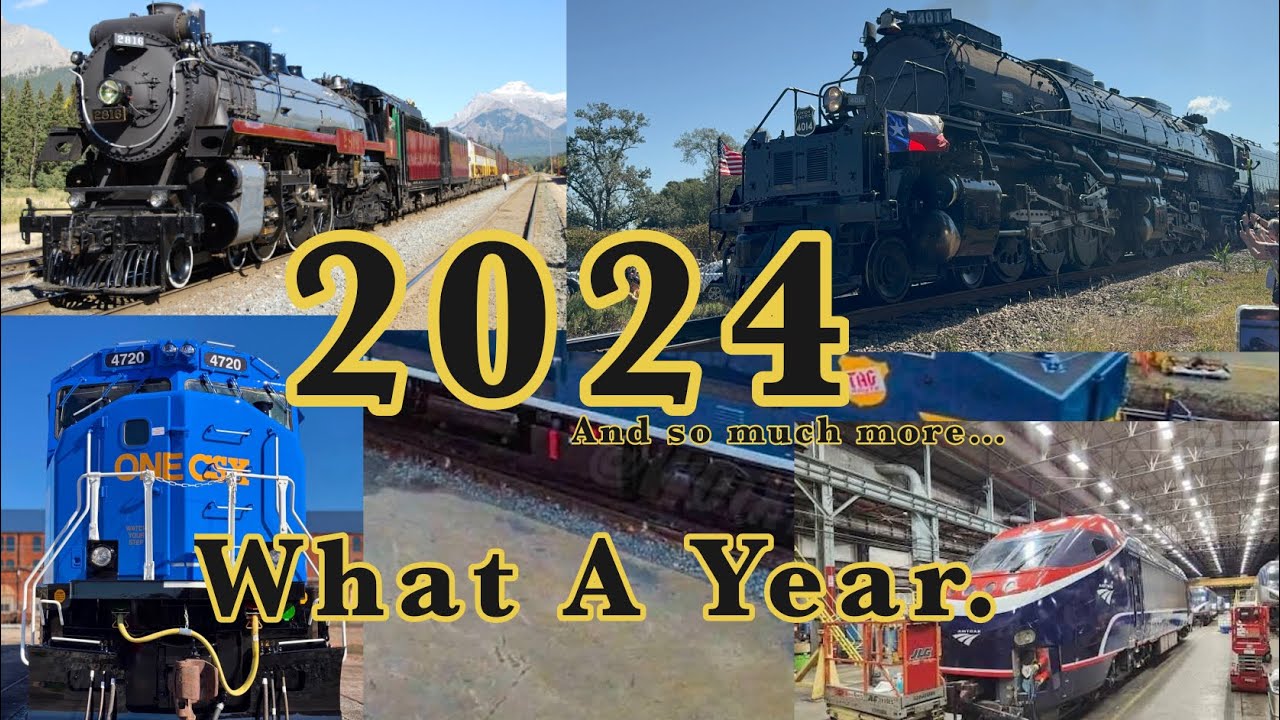 2024 Railroading Year Recap. What A Year.. - YouTube