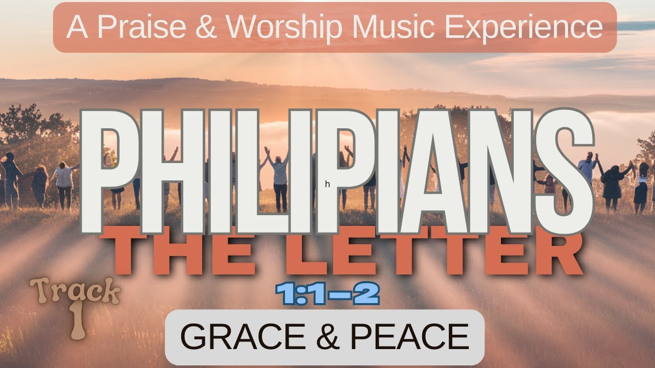 Philippians 1:1–2: The Letter | Track 1 | Grace & Peace | Christian Rock Praise Music - YouTube