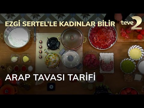 Ezgi Sertel'le Kadınlar Bilir: Arap Tavası Tarifi