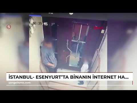 İstanbul- Esenyurt’ta binanın internet hattını kesip kaçtı