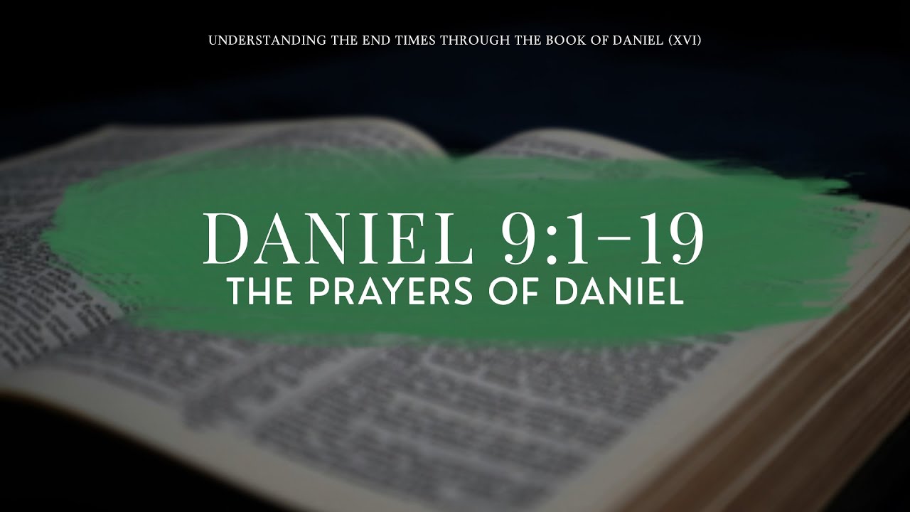 Daniel 9:1–19: The Prayers of Daniel - YouTube