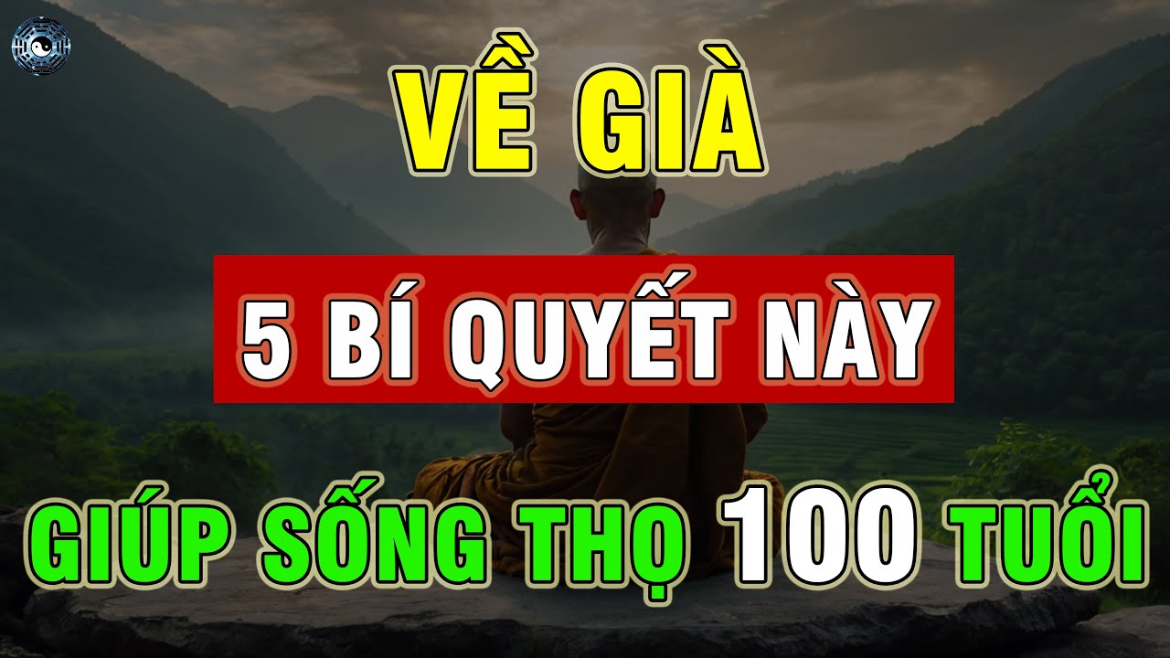 Về Già, Càng Duy Trì 5 Bí Quyết Này Càng Sống 100 Thọ! ĐẠO CỔ NHÂN ...