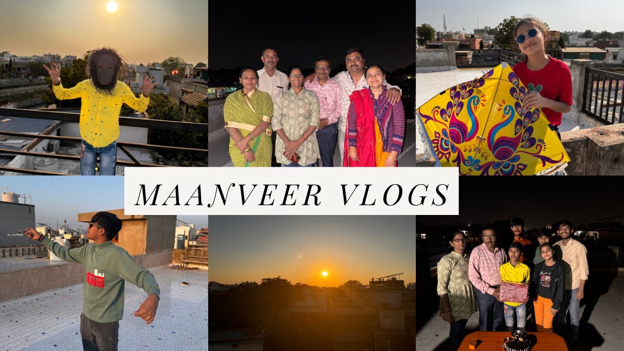 Uttarayan vlog day ~ 2 + Birthday Celebration 🎉 | Maanveer Vlogs - YouTube