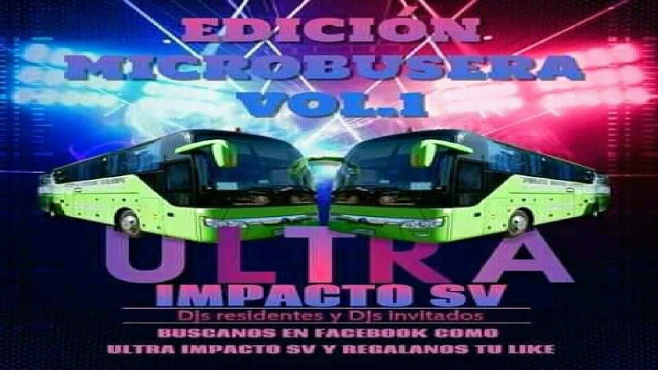 Bolitos Mix 🚌 Edición Microbusera Vol.1 🌑 DJ Asencio - Ultra Impacto SV ...