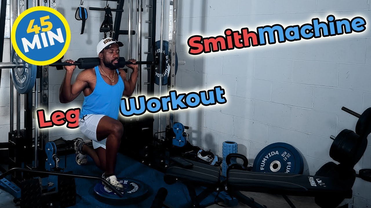 45 MIN Smith Machine LEG WORKOUT | HOME GYM | Calves , Quads, Hamstring ...