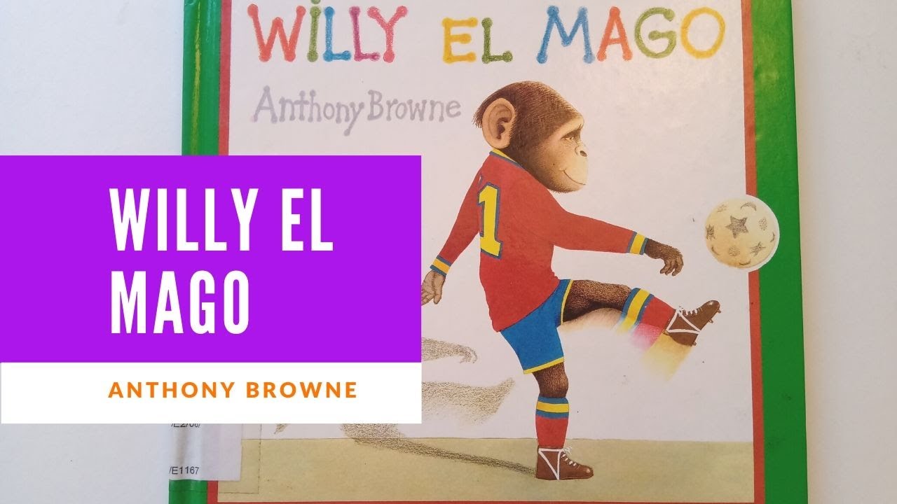 WILLY EL MAGO (Anthony Browne)📚 #chilelee #cuentacuentos #yoleoencasa # ...