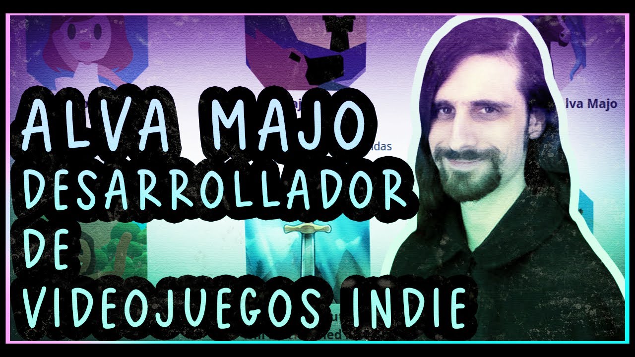 Conociendo a Alva Majo- Desarrollador de videojuegos indie, su nuevo ...