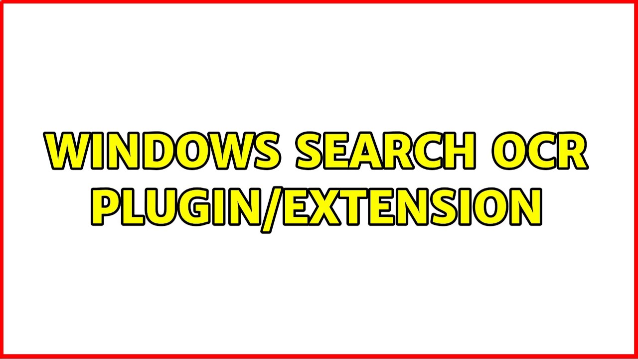 Windows Search OCR plugin/extension - YouTube