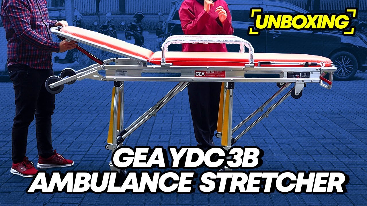 UNBOXING GEA YDC 3B BRANKAR STRETCHER AMBULANCE UNTUK EVAKUASI KORBAN ...