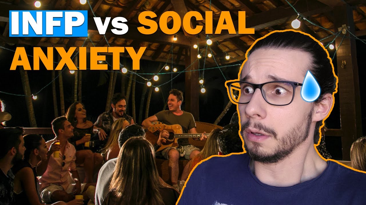 Infp Social Anxiety: Coping With Social Anxiety - YouTube