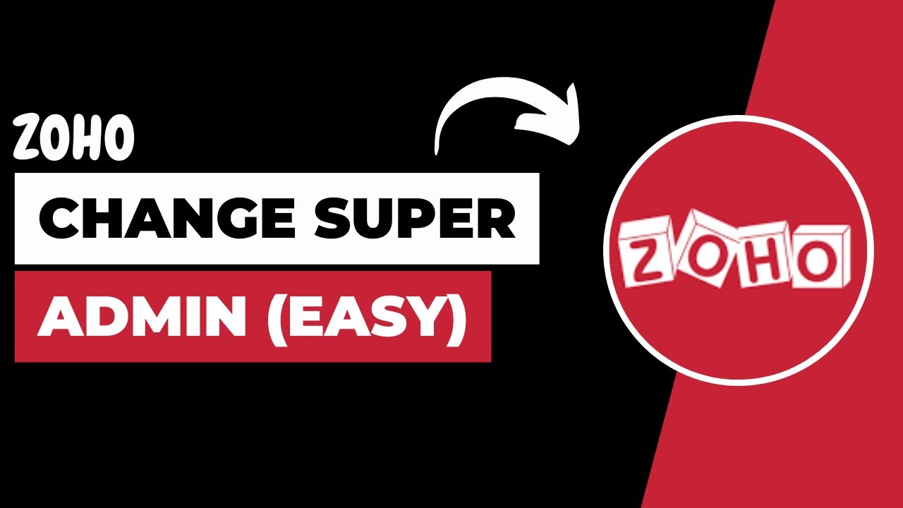 ZOHO - How to Change Super Admin ! - YouTube
