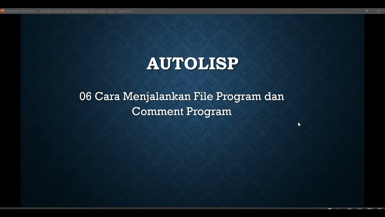 06 Autolisp Cara Menjalankan Program dan Comment Program - YouTube