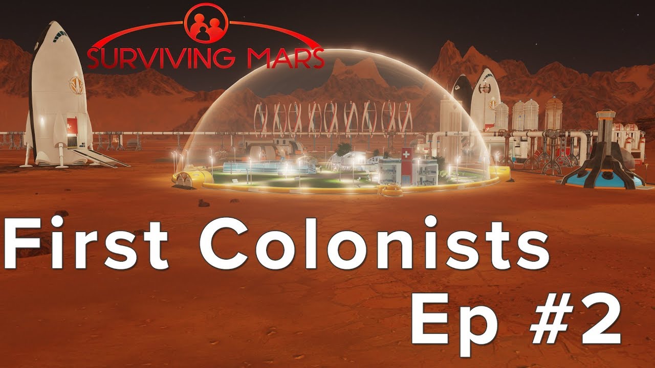 Surviving Mars: The First Colonists - Ep 2 - YouTube