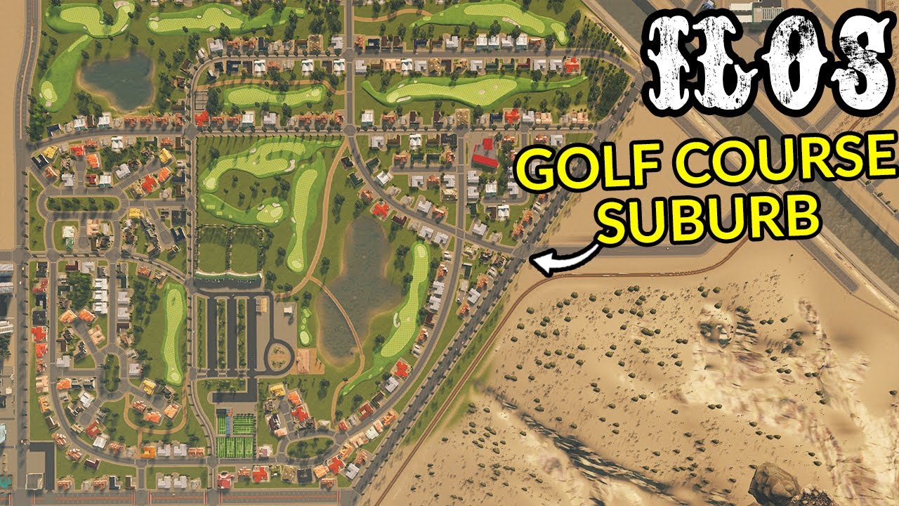 Building A Phoenix Inspired Golf Course Suburb In Cities Skylines ...