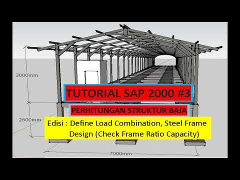 Tutorial SAP 2000 #3 Perhitungan Struktur Baja Edisi Define Load Combination & Steel Frame ...