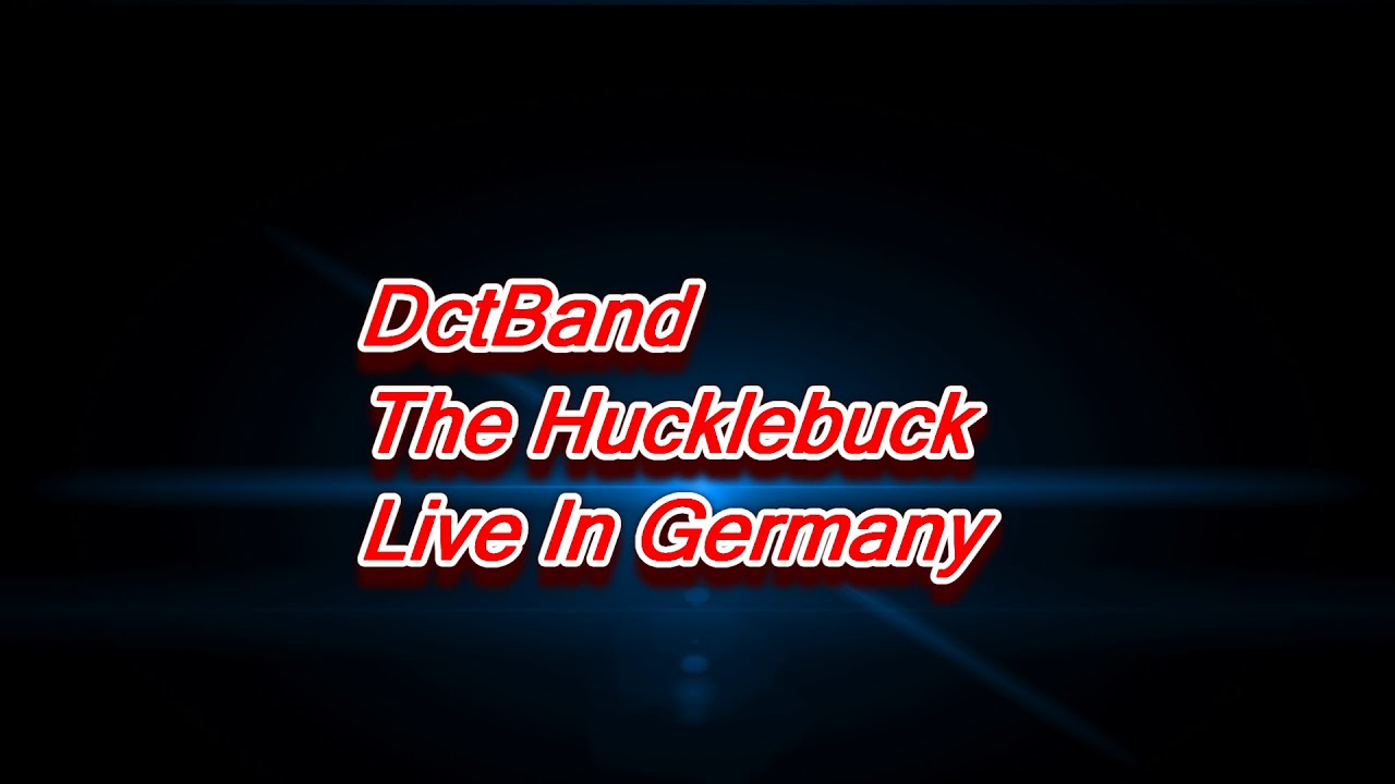 DctBand The Hucklebuck Live In Germany - YouTube