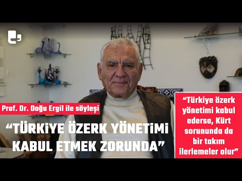 Doğu Ergil: Türkiye özerk yönetimi kabul etmek zorunda