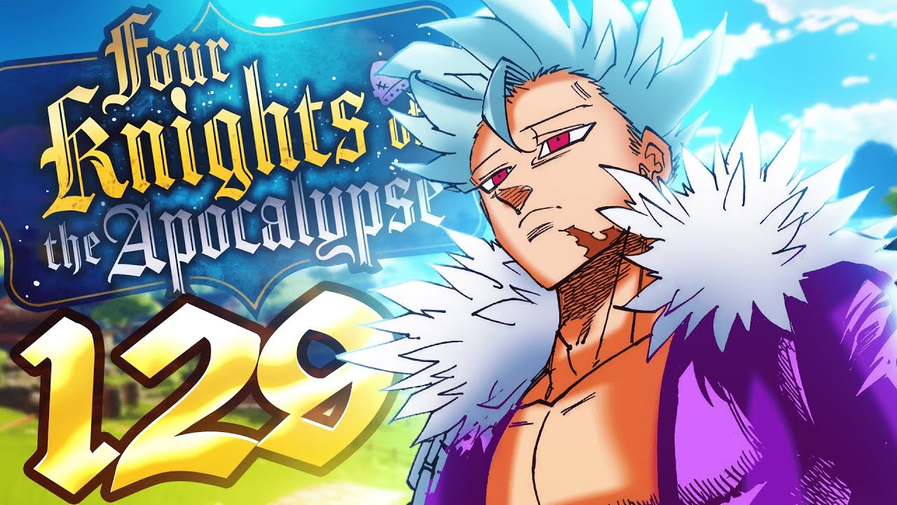 BAN IS BACK IN ACTION In Four Knights Of The Apocalypse Chapter 129 ...