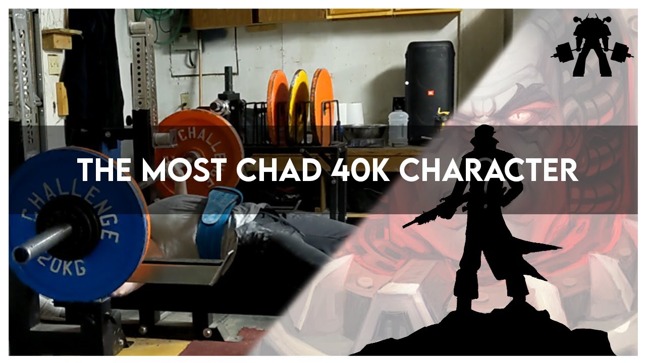 The Most CHAD Warhammer 40k Character and Can I BENCHPRESS More than ...