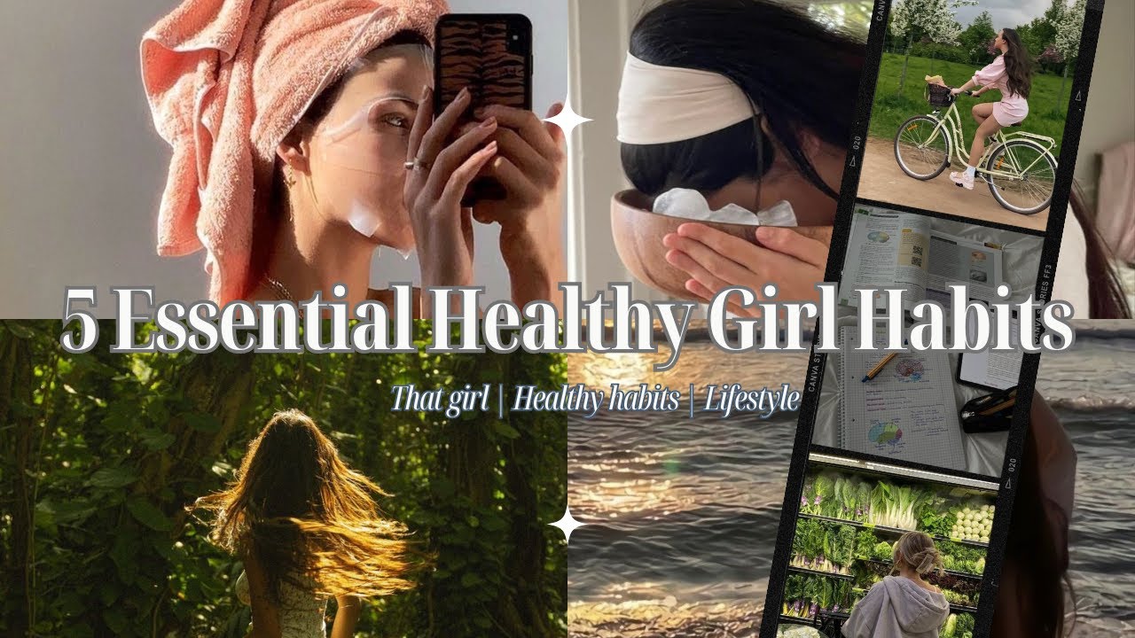 5 Essential Healthy girl Habits you should know | IT girl habits ...