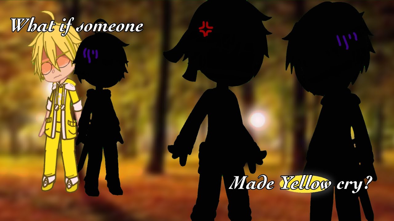 What if someone made Yellow cry? || AVM&AVA || Requested by ...