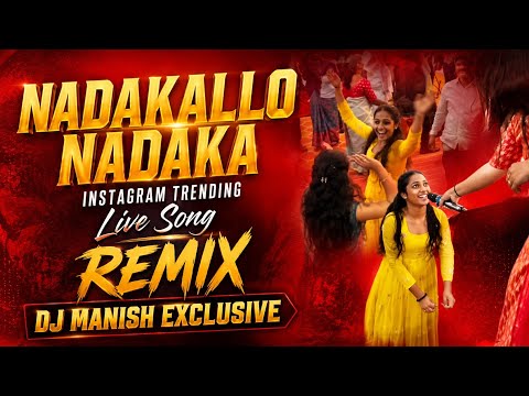 Nadakallo Nadaka Instagram Trending Live Song Remix Dj Manish Exclusive