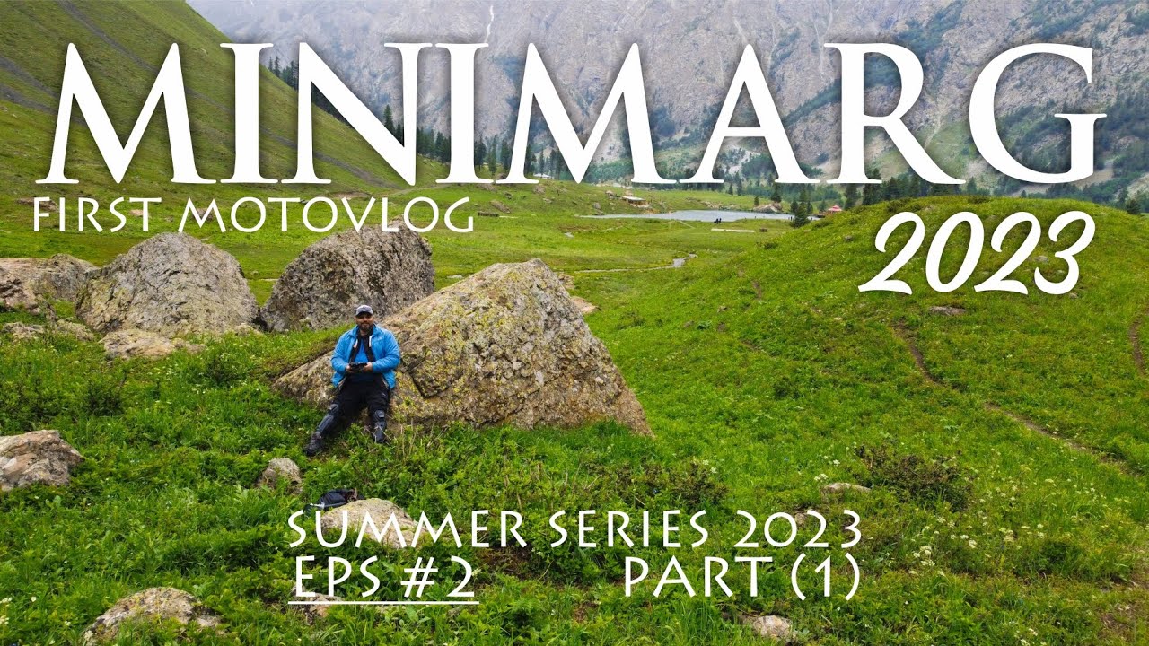 Summer Series 2023 | Part 1 | [ Eps # 2 ] Chillam Chowki, Burzil Pass ...