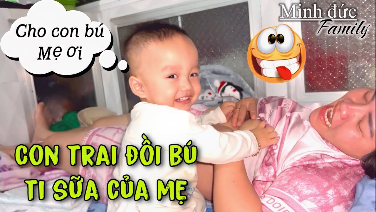 Khoảnh khắc đẹp Mẹ bỉm bị con trai bóp zú đồi bú ti sữa không chiệu nổi ...