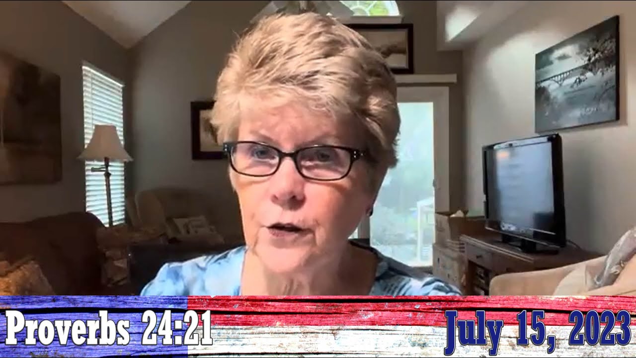 Daily Devotionals for July 15, 2023 - Proverbs 24:21 by Bonnie Jones ...