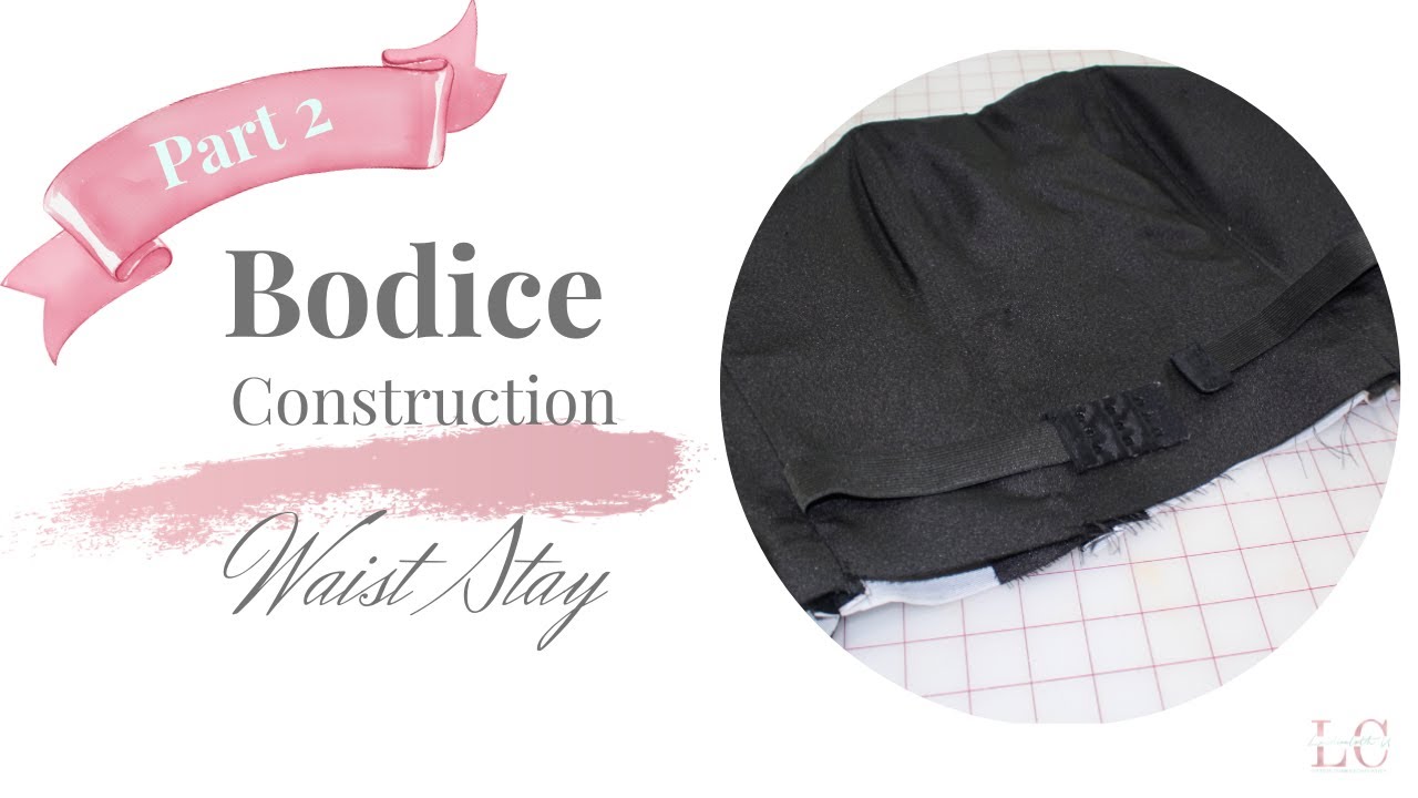 Bodice Construction- adding A waist stay - YouTube