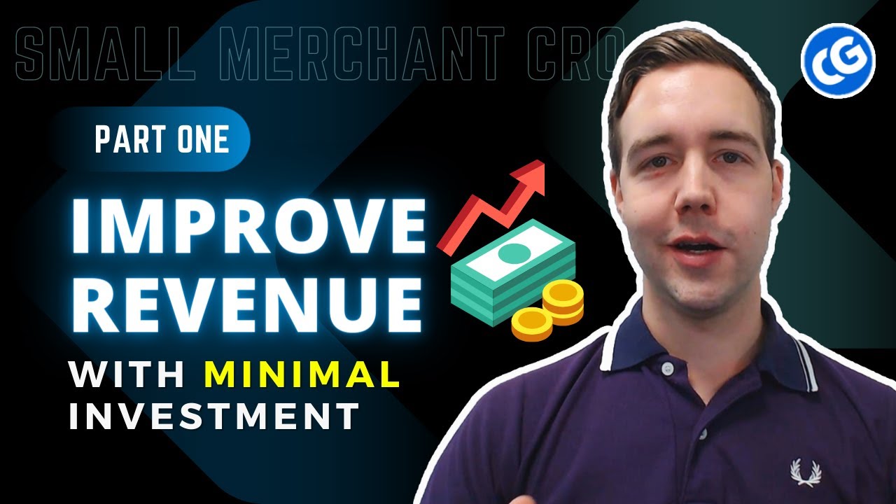 Small Merchant CRO Improving Revenue with Minimal Investment Part 1 ...