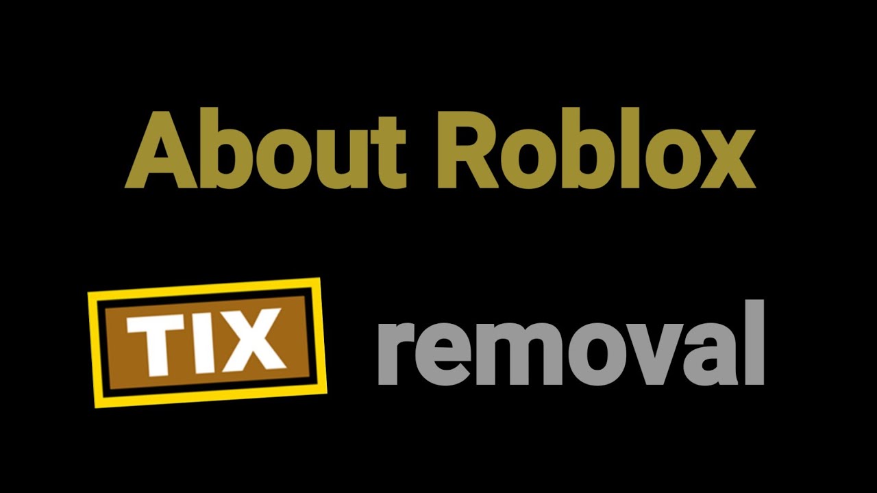 About Roblox tix removal - YouTube
