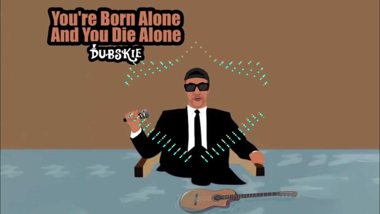 Dubskie - You're Born Alone And You Die Alone Ft. Don Draper - YouTube Music