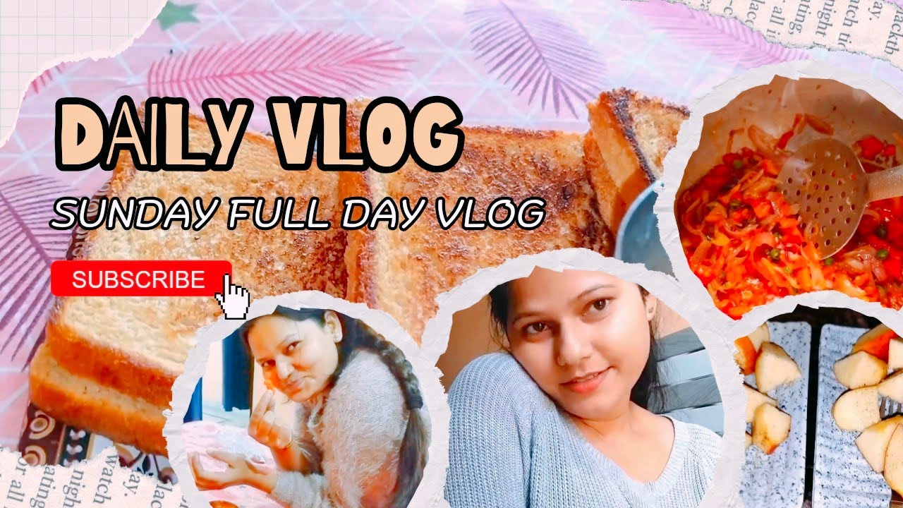 Daily Life vlog|| Sandwich 🥪 Recipe|| Sunday Ka full Day Vlog || Family ...