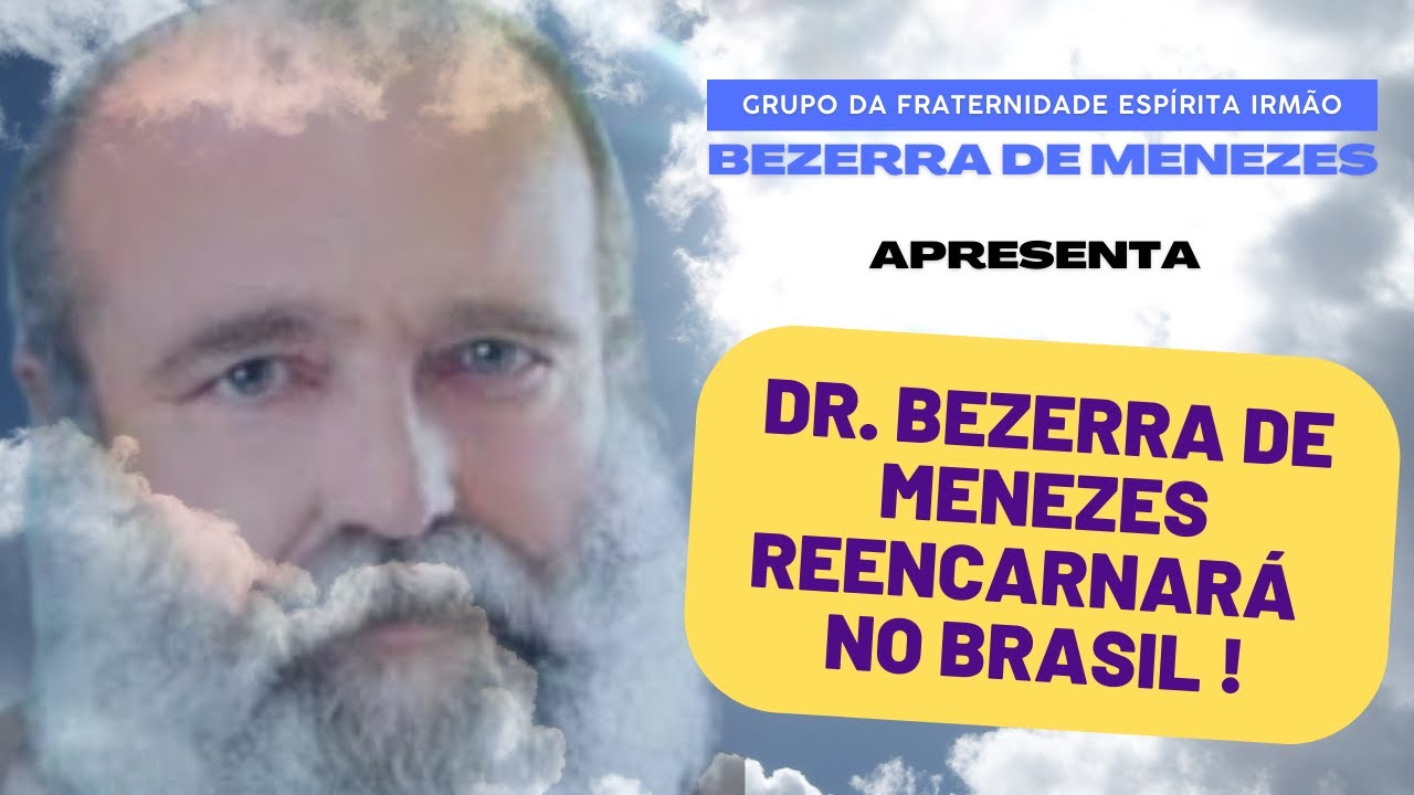 Dr. Bezerra de Menezes reencarnará no Brasil - YouTube
