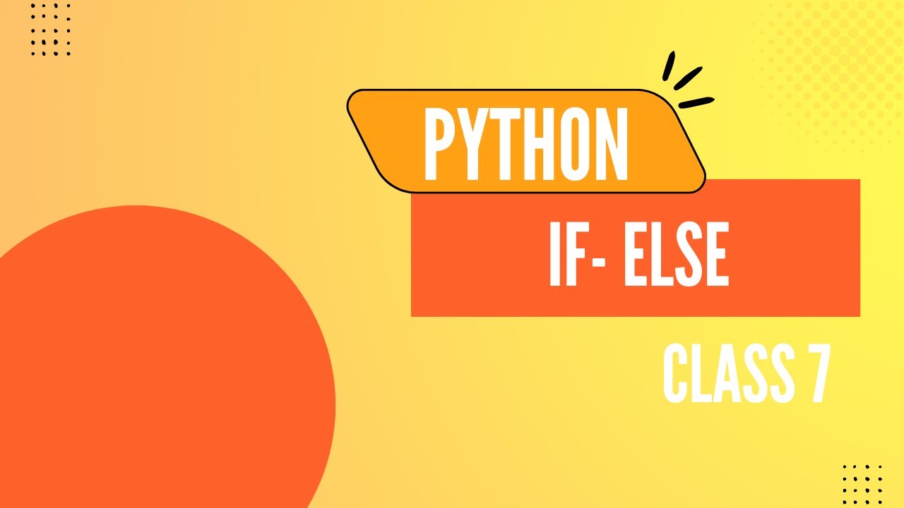 Class 7 If Else Statements In Python Python For Beginners If 0761